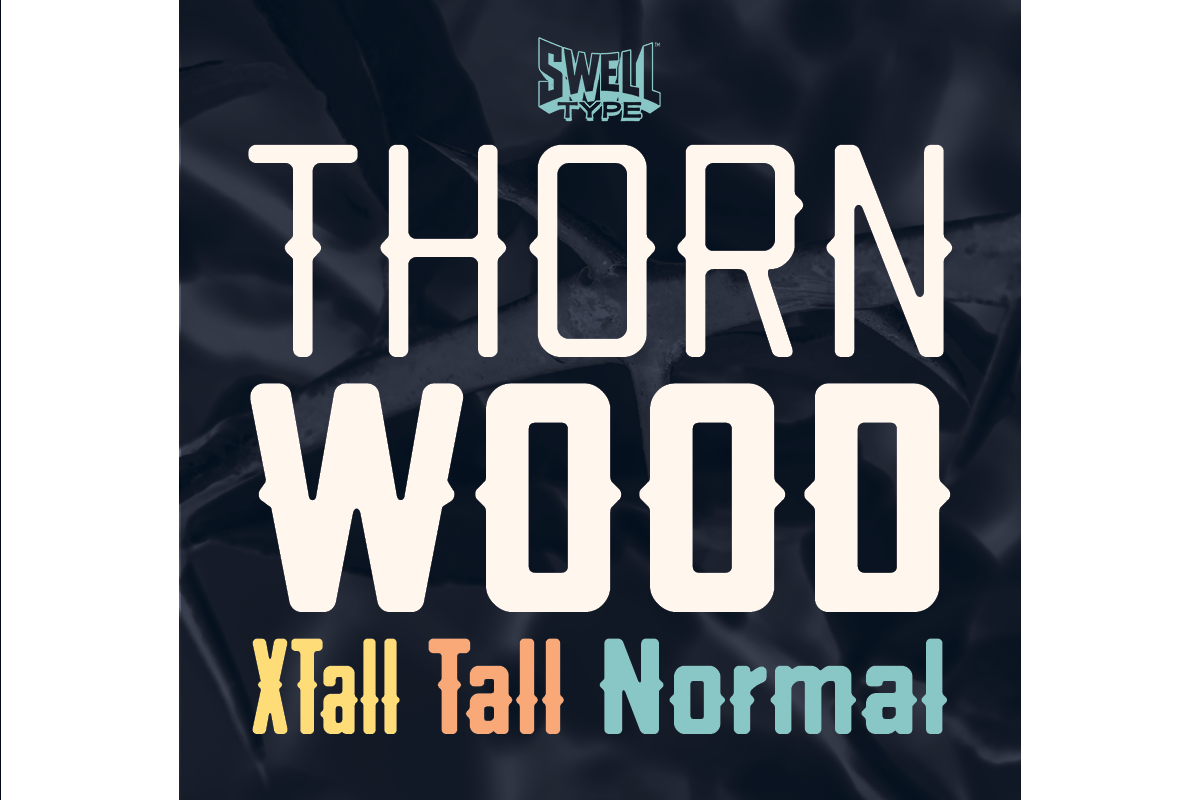 Thornwood – Swell Type